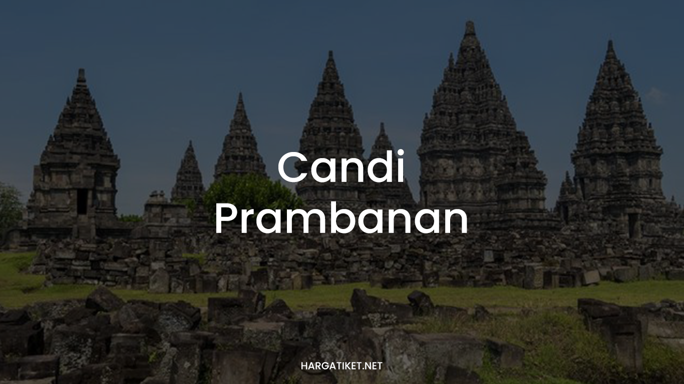 √ CANDI PRAMBANAN: Aktivitas & Tiket Masuk 2026