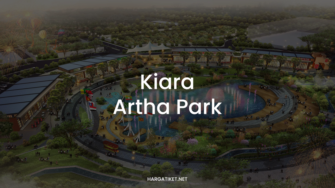 √ KIARA ARTHA PARK: Aktivitas & Tiket Masuk 2026