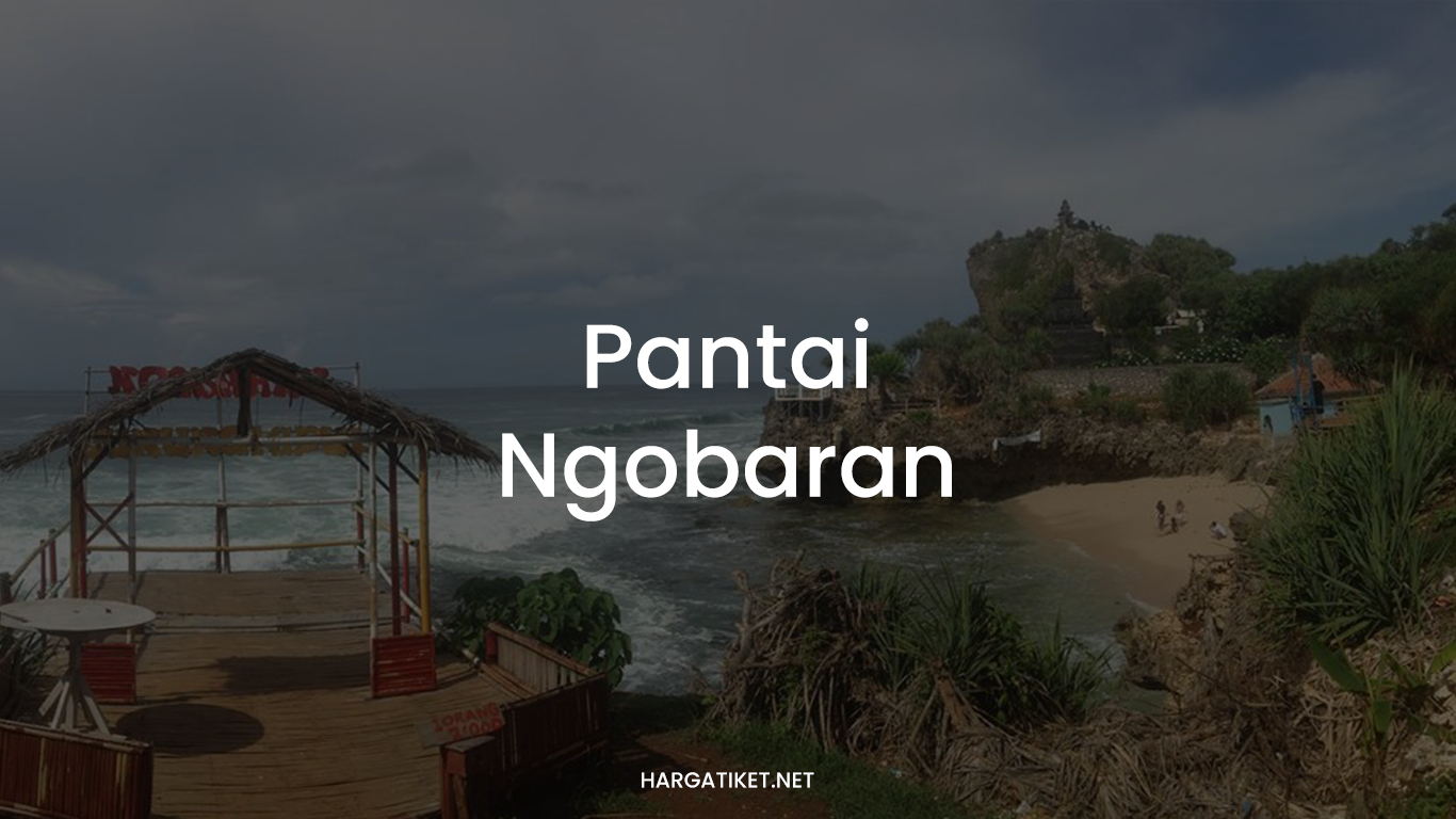 √ PANTAI NGOBARAN: Aktivitas & Tiket Masuk 2026